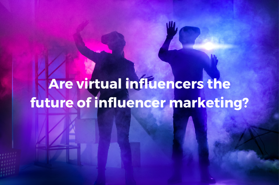 Virtual influencers – the future of digital marketing?